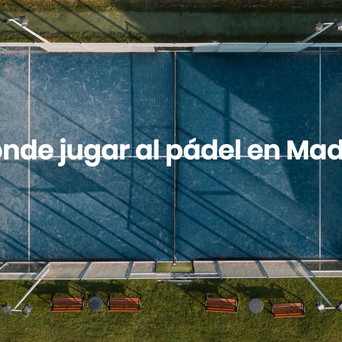 Wo kann man in Madrid Pádel spielen? Die besten Tracks der Hauptstadt ...